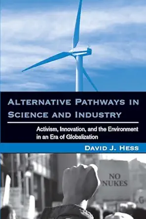 Alternative Pathways In Science And Industry Activism Innovation And ...