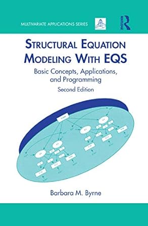 Structural Equation Modeling With Eqs Basic Concepts Applications And ...