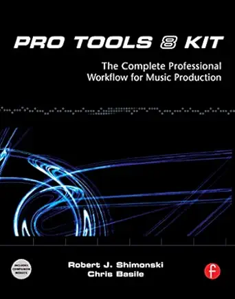 Pro Tools 8 Kit The Complete Professional Workflow For Music Production ...