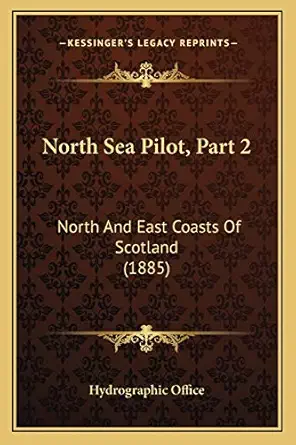North Sea Pilot Part 2 North And East Coasts Of Scotland Hydrographic ...