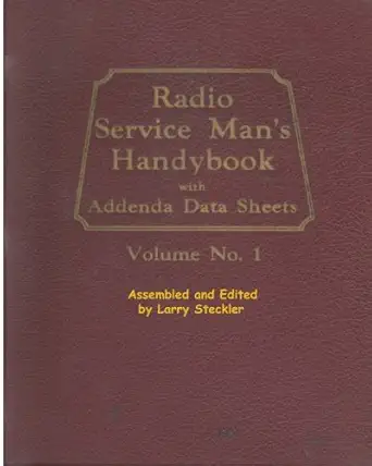 Radio Service Mans Handybook With Addenda Data Sheets Larry Steckler ...