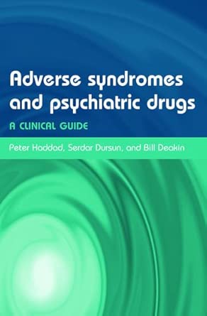 Adverse Syndromes And Psychiatric Drugs A Clinical Guide Peter Haddad ...