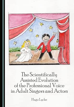 The Scientifically Assisted Evolution Of The Professional Voice In ...