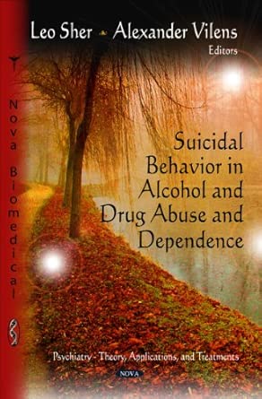Suicidal Behavior In Alcohol And Drug Abuse And Dependence Leo Sher M D ...