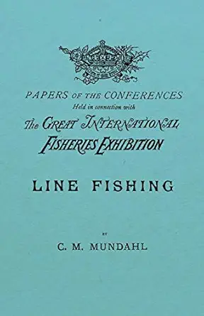 Line Fishing Papers Of The Conference Held In Connection With The Great ...