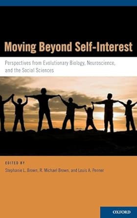 Moving Beyond Self Interest Perspectives From Evolutionary Biology ...