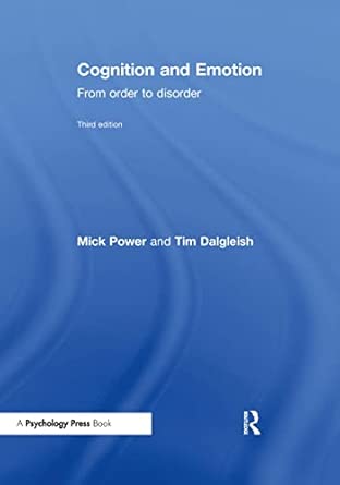 Cognition And Emotion From Order To Disorder Mick Power ,Tim Dalgleish ...