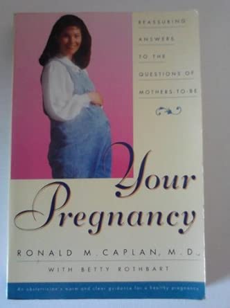 Your Pregnancy Reassuring Answers To The Questions Of Mothers To Be ...