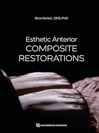 Esthetic Anterior Composite Restorations Bora Korkut 9781786981394 PDF ...