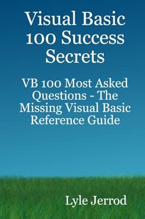 Visual Basic 100 Success Secrets Vb 100 Most Asked Questions The ...