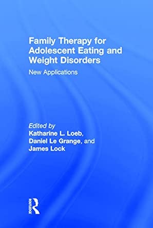 Family Therapy For Adolescent Eating And Weight Disorders New ...