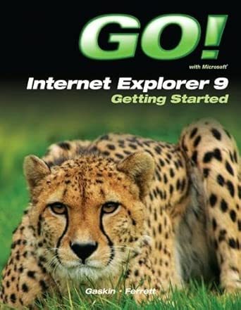 Go With Internet Explorer 9 Getting Started Gaskin Shelley ,Ferrett Robert 9780132934541 PDF ...