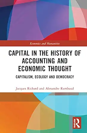 Capital In The History Of Accounting And Economic Thought Capitalism ...