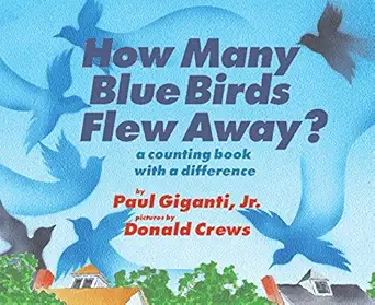 How Many Blue Birds Flew Away A Counting Book With A Difference Paul ...