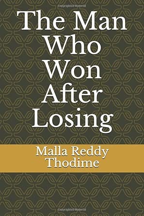The Man Who Won After Losing A Schizophrenics Autobiography Malla Reddy ...