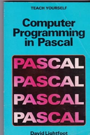 Computer Programming In Pascal David Lightfoot 9780340337288 PDF ...
