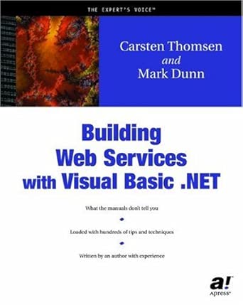Building Web Services With Visual Basic Net Carsten Thomsen 9781590590072 PDF | Solutioninn.com