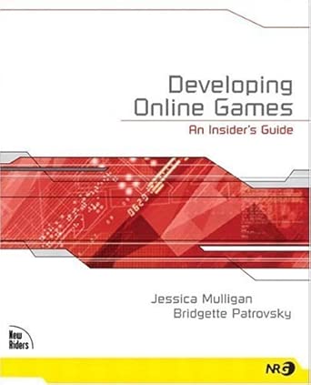 Developing Online Games An Insiders Guide Jessica Mulligan ,Bridgette ...