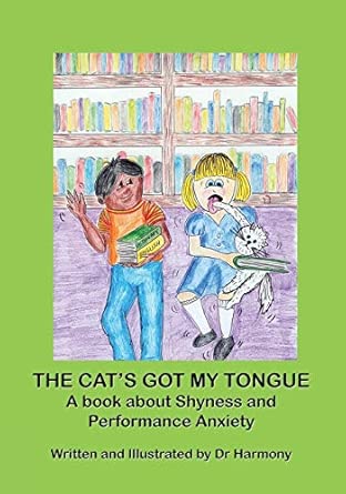 The Cats Got My Tongue A Book About Shyness And Performance Anxiety 1 ...