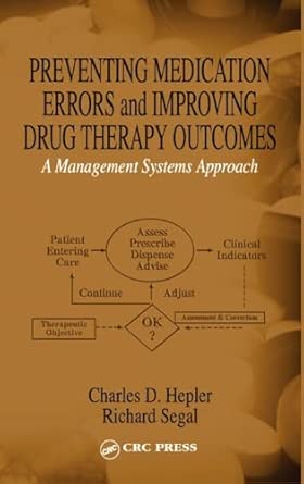 Preventing Medication Errors And Improving Drug Therapy Outcomes A ...