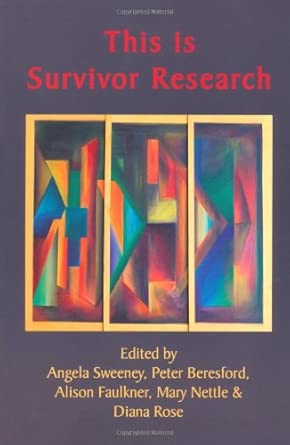 This Is Survivor Research Angela Sweeney ,Peter Beresford ,Alison ...