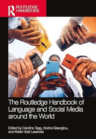 The Routledge Handbook Of Language And Social Media Around The World ...