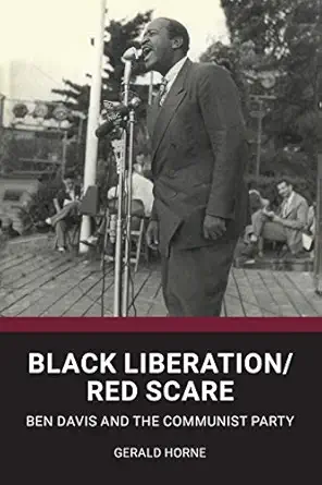 Black Liberation / Red Scare Ben Davis And The Communist Party Gerald ...