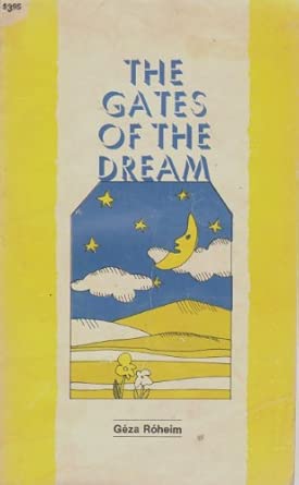 The Gates Of The Dream Geza Roheim 9780823680603 PDF | Solutioninn.com