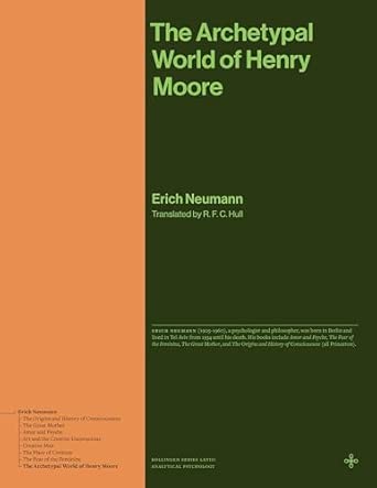 The Archetypal World Of Henry Moore Erich Neumann ,R F C Hull ...