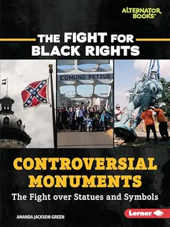 Controversial Monuments The Fight Over Statues And Symbols Amanda ...