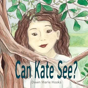 Can Kate See Dawn Marie Hooks 9781484161074 PDF | Solutioninn.com