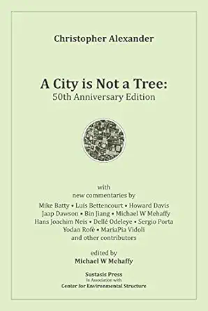 A City Is Not A Tree 50th Michael W Mehaffy ,Christopher Alexander ...