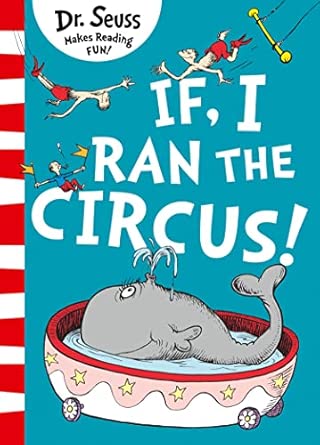If I Ran The Circus A Funny And Silly Picture Book From The Classic ...