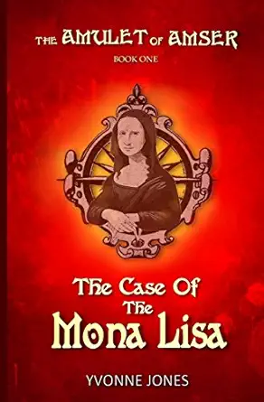 The Case Of The Mona Lisa Yvonne Jones 9780997025408 PDF | Solutioninn.com