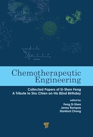 Chemotherapeutic Engineering Collected Papers Of Si Shen Feng A Tribute ...