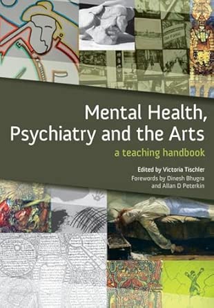 Mental Health Psychiatry And The Arts A Teaching Handbook Victoria ...