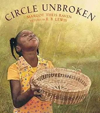 Circle Unbroken Margot Theis Raven ,E B Lewis 9780312376031 PDF ...