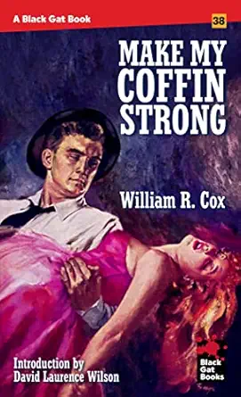 Make My Coffin Strong William R Cox ,David Laurence Wilson ...