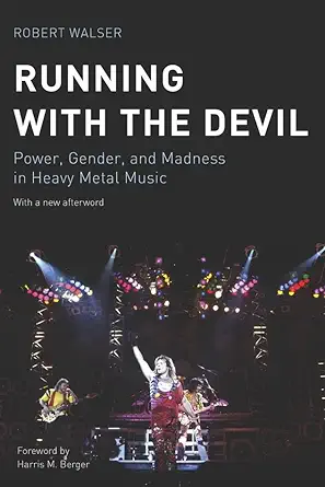 Running With The Devil Power Gender And Madness In Heavy Metal Music ...