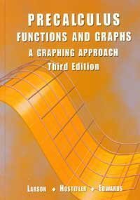Pre Calculus Functions And Graphs A Graphing Approach Ron Larson ...