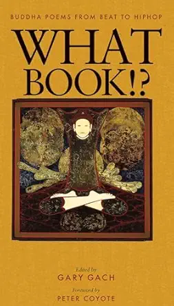 What Book Buddha Poems From Beat To Hiphop Gary Gach ,Peter Coyote ...