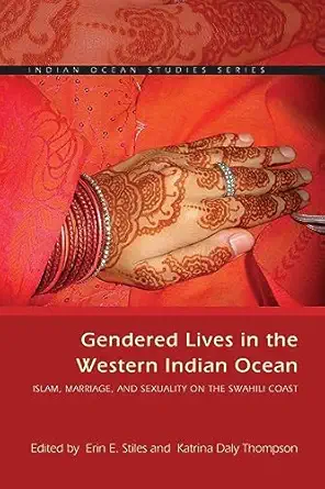 Gendered Lives In The Western Indian Ocean Islam Marriage And Sexuality ...