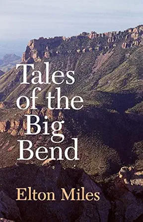 Tales Of The Big Bend Elton Miles 9780890963609 PDF | Solutioninn.com