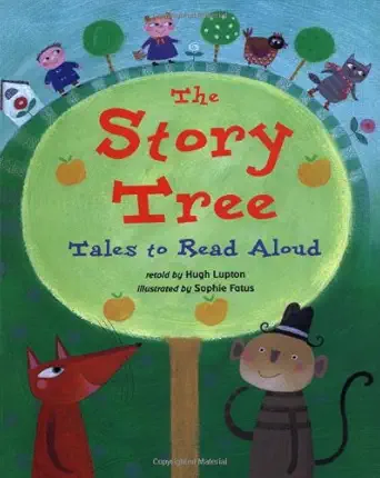The Story Tree Tales To Read Aloud Hugh Lupton ,Sophie Fatus ...