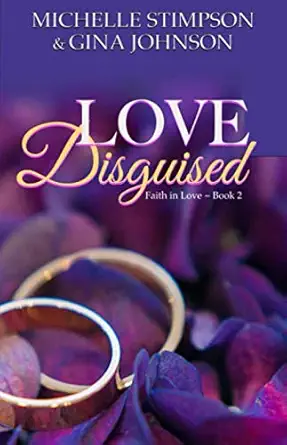 Love Disguised Michelle Stimpson ,Gina Johnson 9781074410315 PDF ...