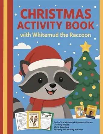 Christmas Activity Book With Whitemud The Raccoon For Kids Ages 5 12 ...
