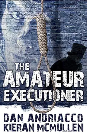 The Amateur Executioner Enoch Hale Meets Sherlock Holmes Dan Andriacco ...