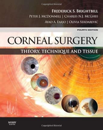 Corneal Surgery Theory Technique And Tissue Frederick S Brightbill ...
