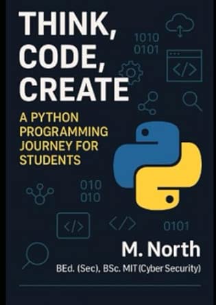 Think Code Create A Python Programming Journey For Students Mr Monte ...