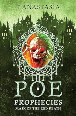 Poe Prophecies Mask Of The Red Death P Anastasia 9781952425080 PDF ...
